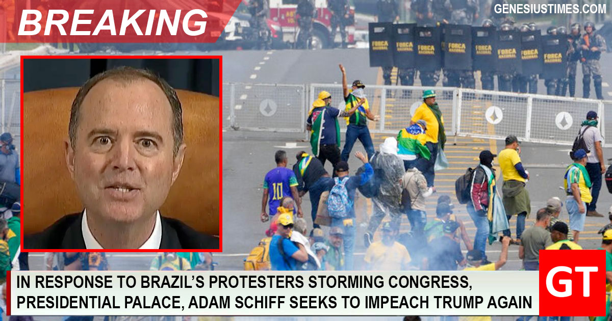 BREAKING: In response to Brazil's insurrection, Schiff to impeach Trump ...